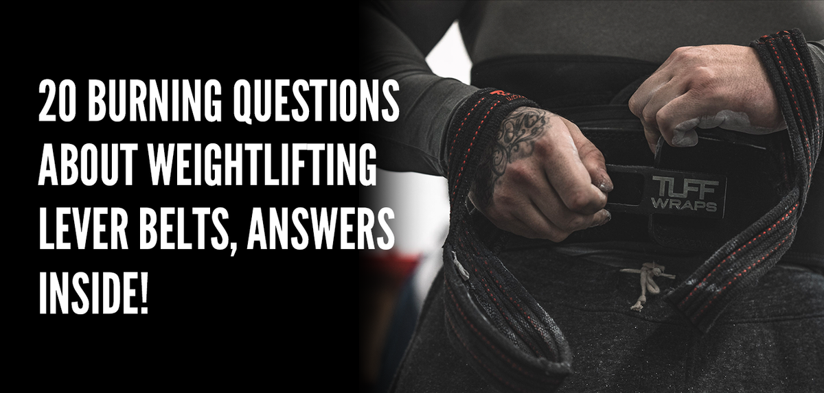 20 Burning Questions About Weightlifting Lever Belts, Answers Inside ...