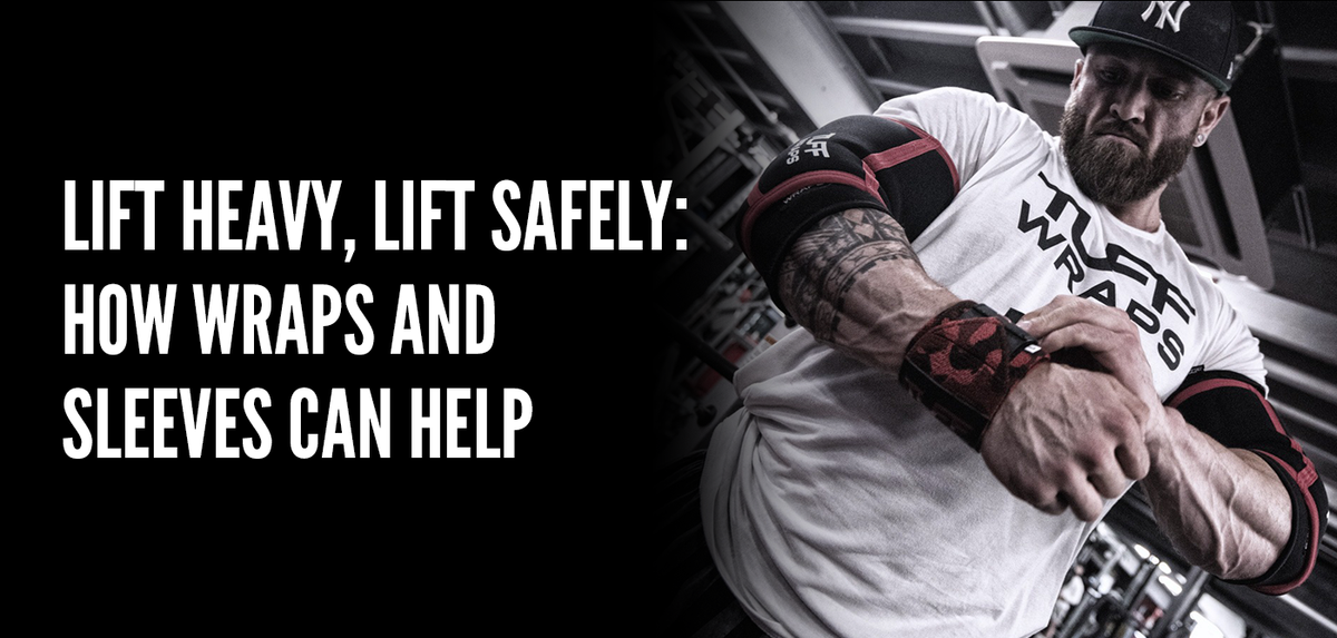 Lift Heavy, Lift Safely: How Wraps and Sleeves Can Help – TuffWraps.com