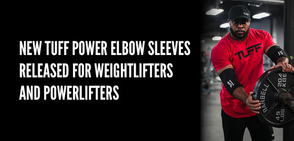 New TUFF Power Elbow Sleeves Released for Weightlifters and Powerlifte ...