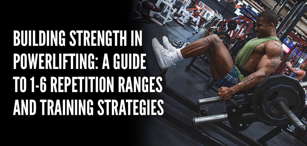 Building Strength in Powerlifting: A Guide to 1-6 Repetition Ranges an ...